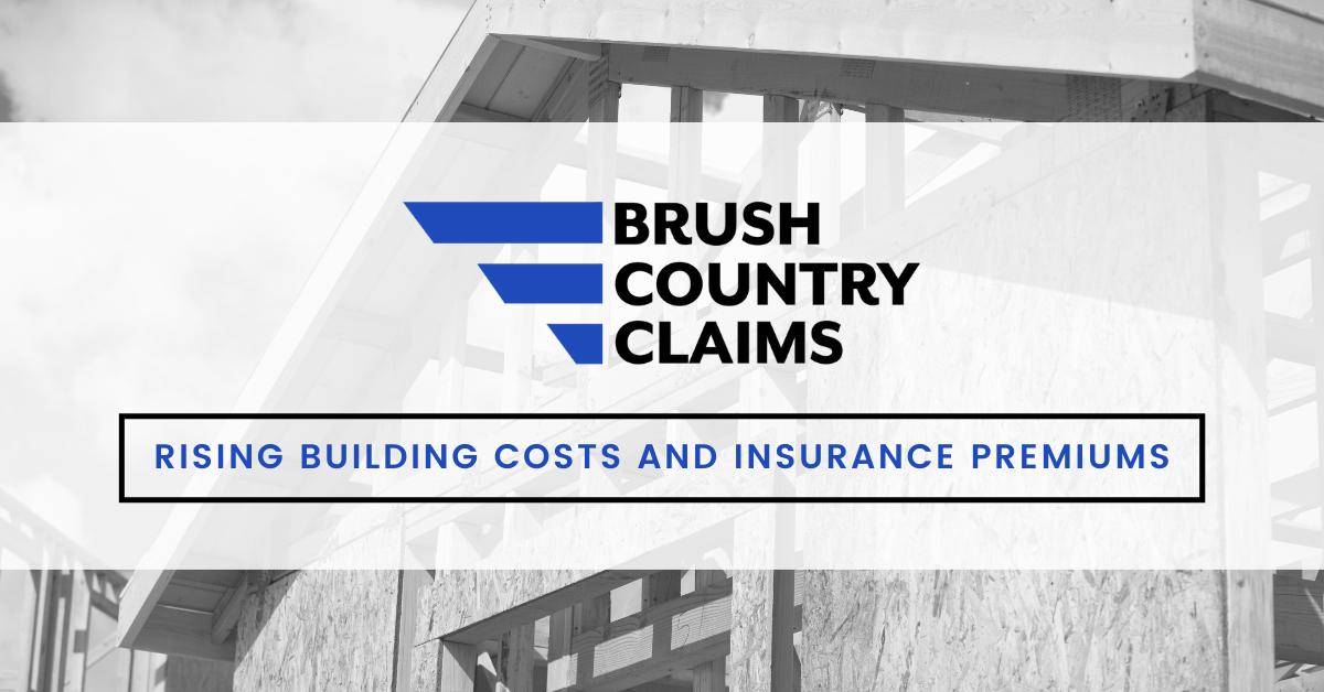 Rising Building Costs and Insurance Premiums - Brush Claims