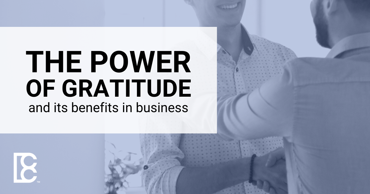 The Power of Gratitude & Its Benefits in Business